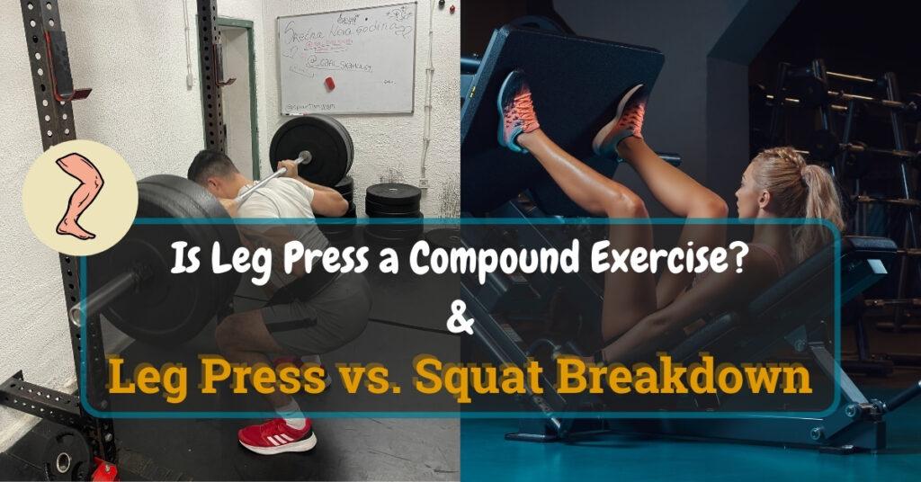 Is Leg Press a Compound Exercise? | Functional Body Savage