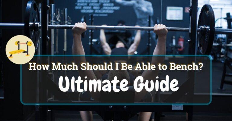 How Much Should I Be Able to Bench? | Functional Body Savage